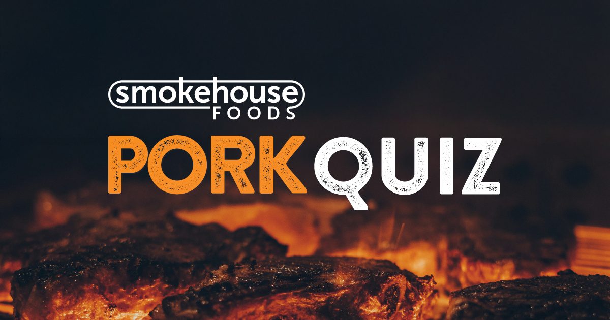 Smokehouse Pork Quiz • Enter & Win